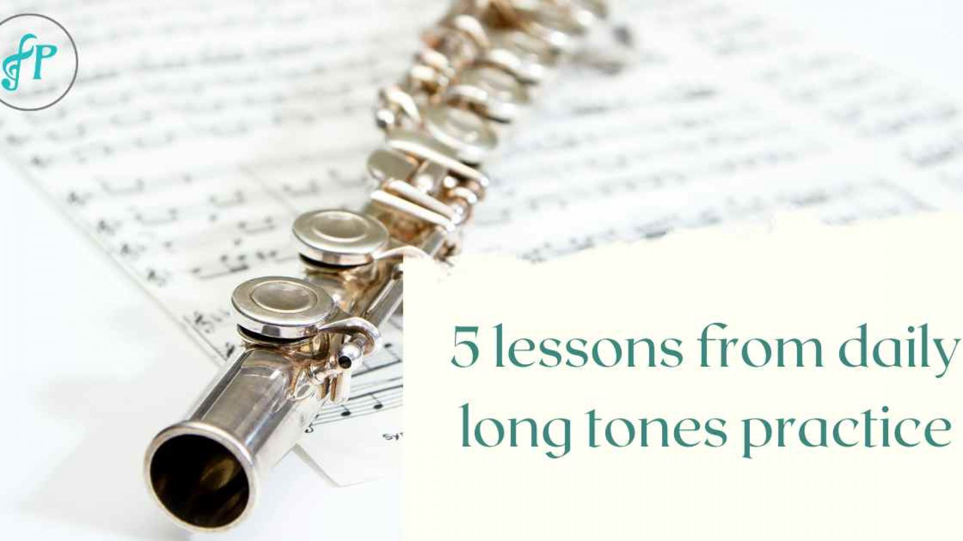 5 lessons from daily long-tone practice - The Flute Practice